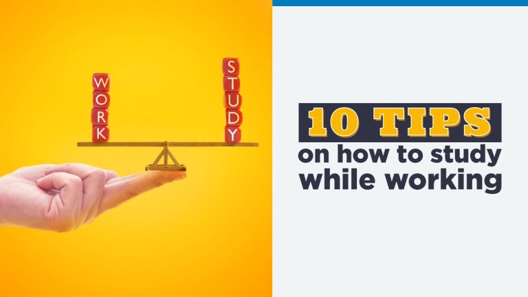 Top 10 Tips on How to Study While Working