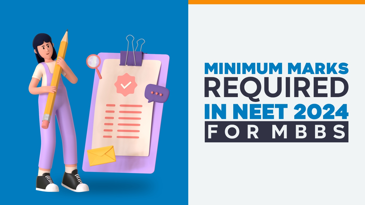 Minimum Marks Required in NEET 2024 for MBBS - Narayana Coaching Centers Blog | Expert Tips for ...