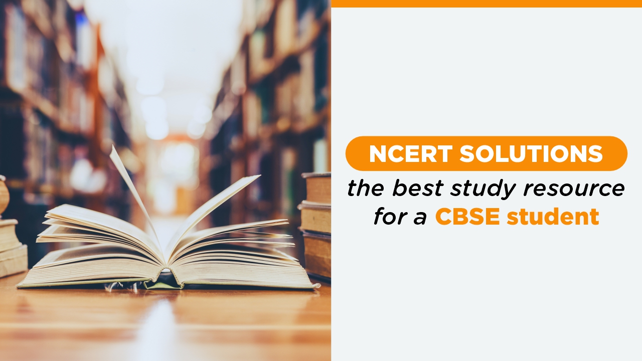 NCERT Solutions: Best Study Resource for CBSE Students