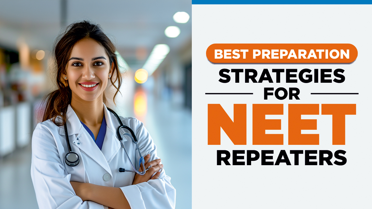 The Best Preparation Strategy for NEET Repeaters - Narayana Coaching Centers Blog | Expert Tips ...