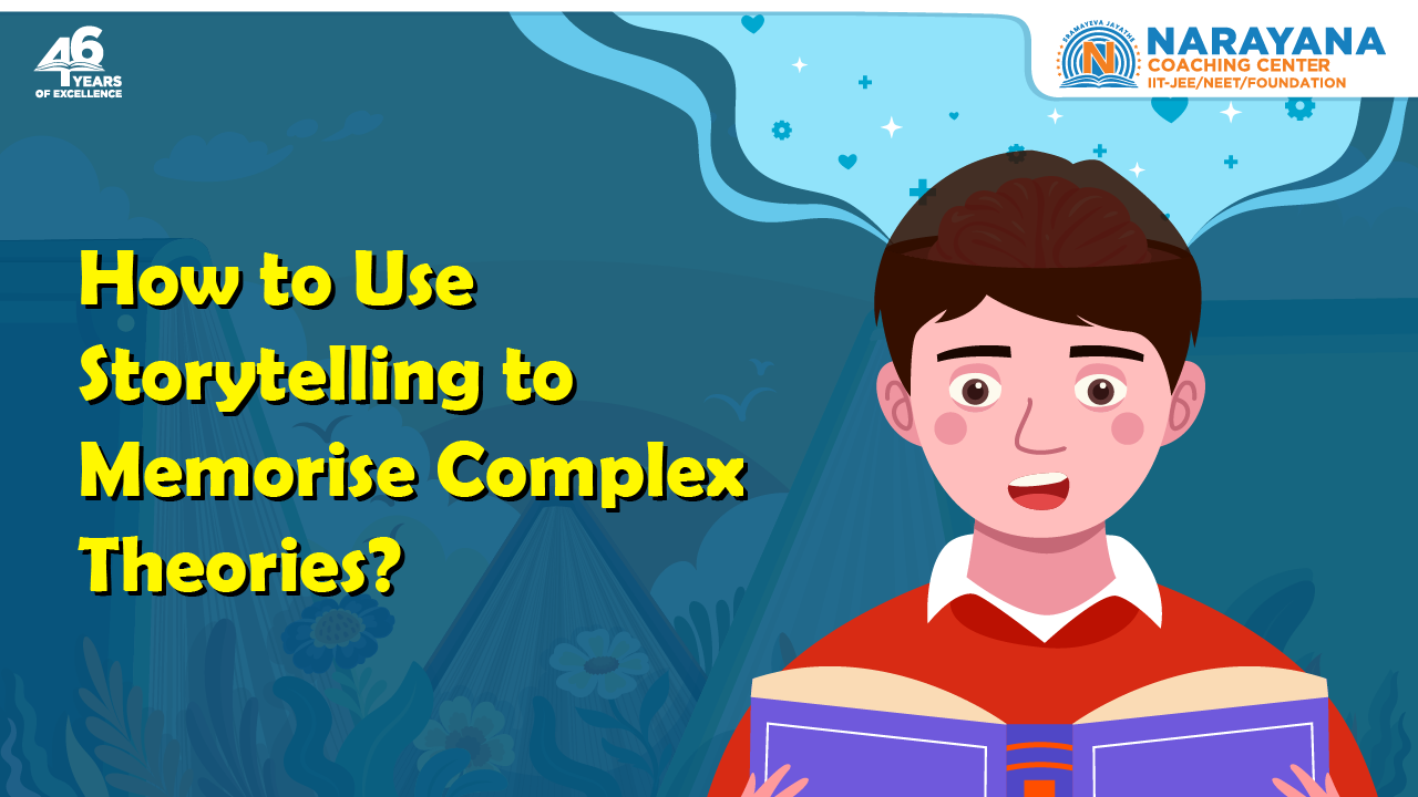 How to Use Storytelling to Memorise Complex Theories | A Guide for Students