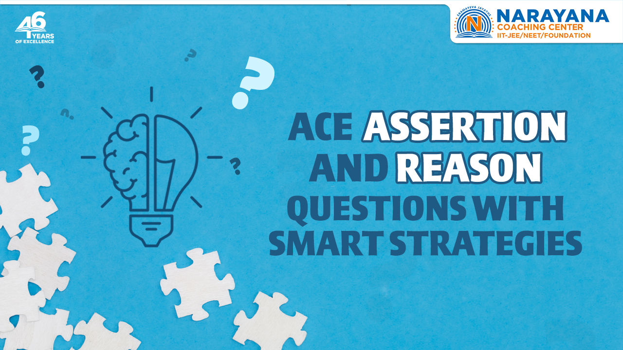 Ace Assertion and Reason Questions with Smart Strategies | Boost Your ...
